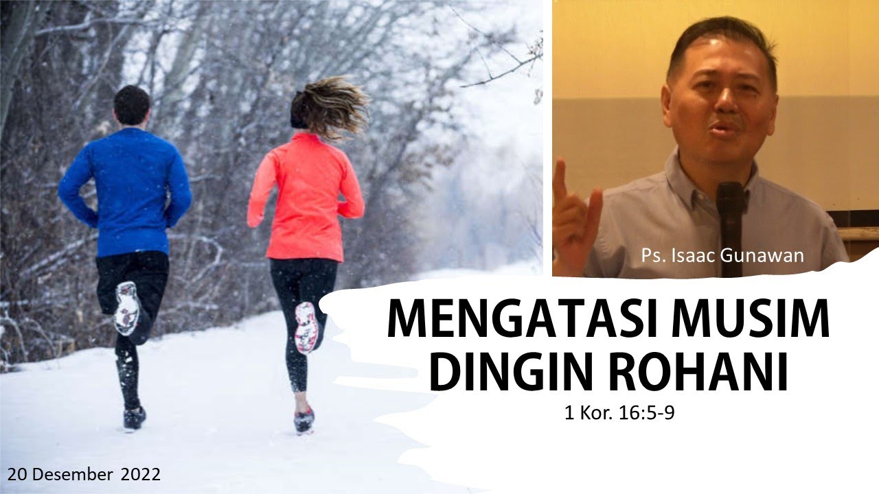 Mengatasi Musim Dingin Rohani Ps Isaac Gunawan Rdmb Church Of