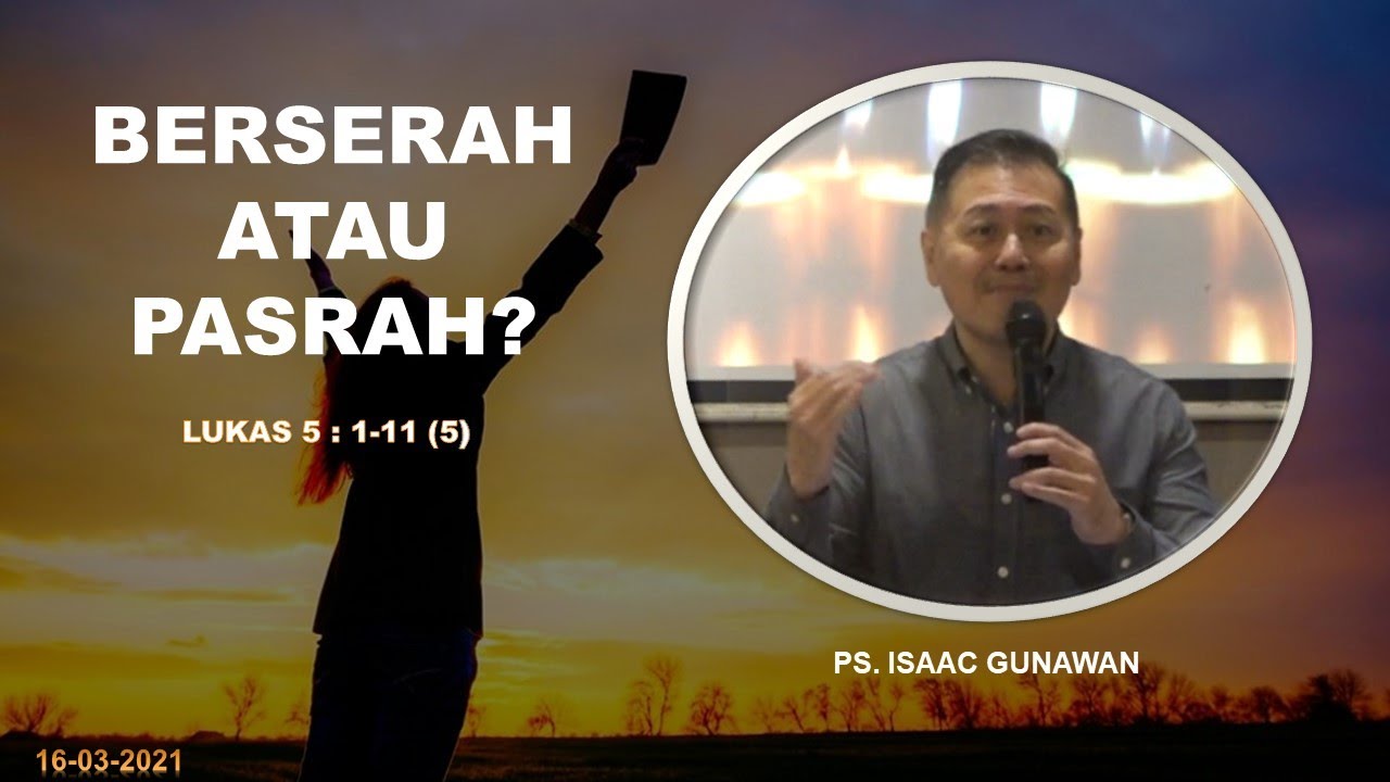 Berserah atau Pasrah? (Ps. Isaac Gunawan) | RDMB Church of Prayer (GBI ...