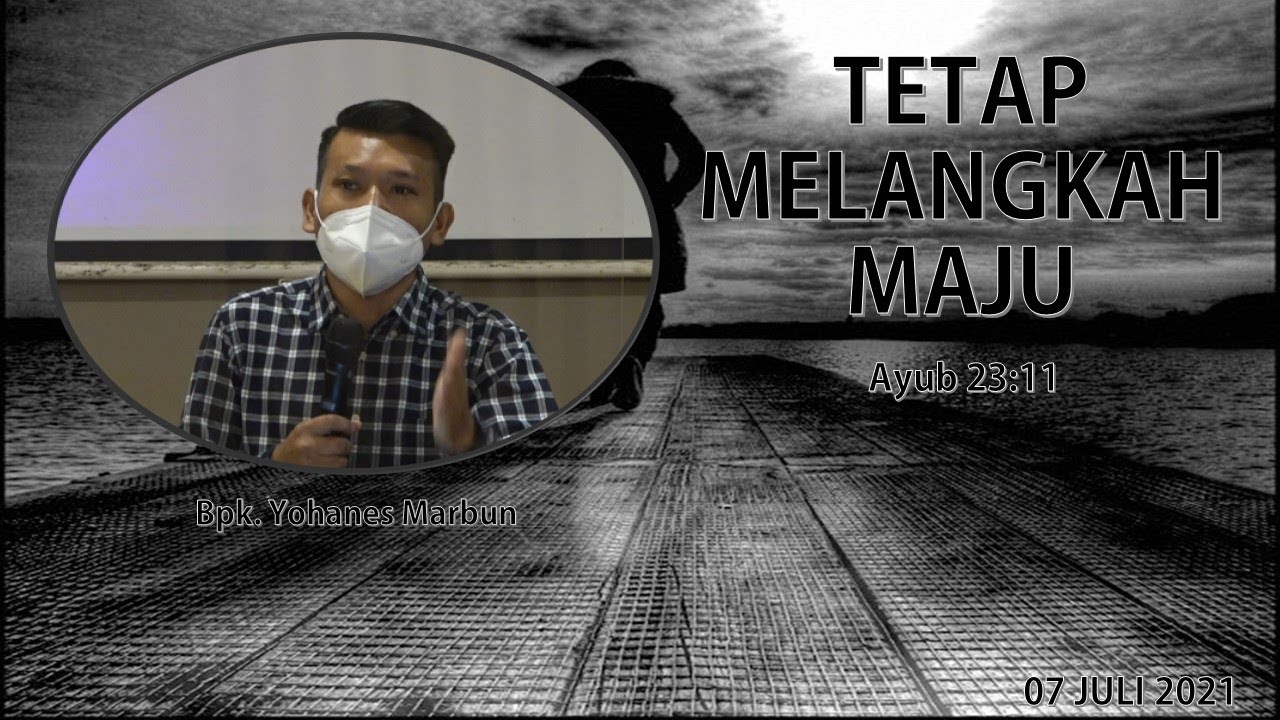 TETAP MELANGKAH MAJU (Bpk. Yohanes Marbun) | RDMB Church of Prayer (GBI ...