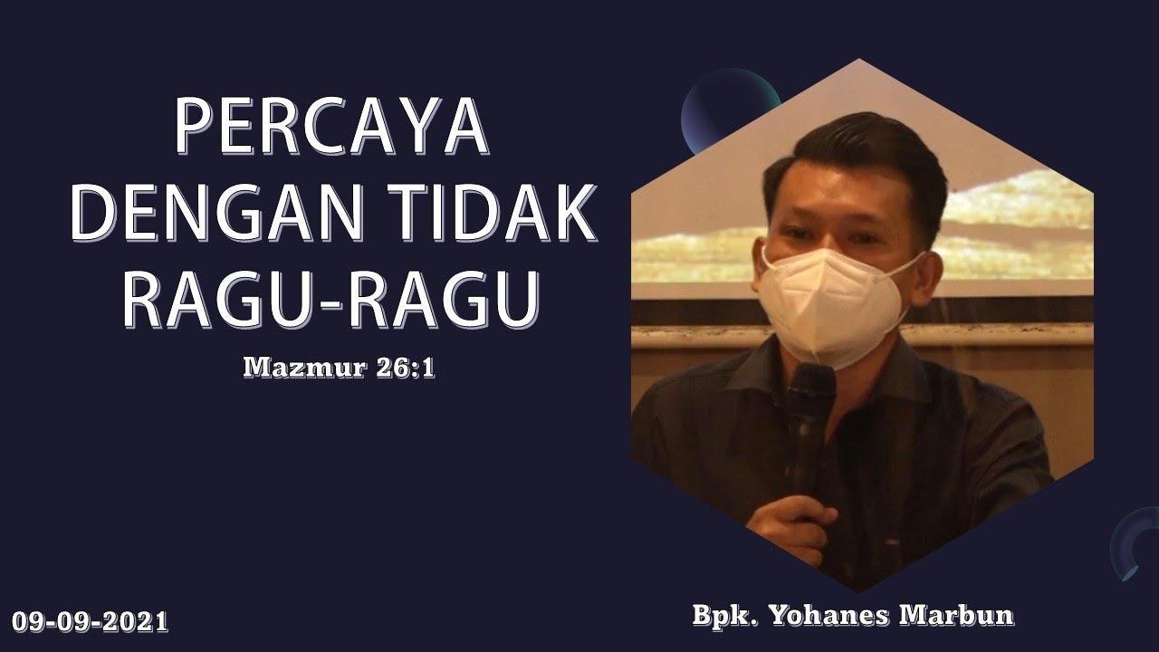 Percaya Dengan Tidak Ragu-Ragu (Bpk. Yohanes Marbun) | RDMB Church of ...