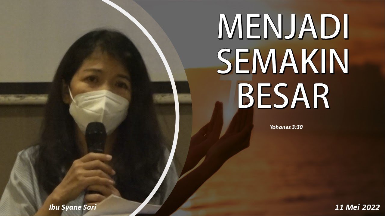 Menjadi Semakin Besar (Ibu Syane Sari) | RDMB Church of Prayer (GBI ...