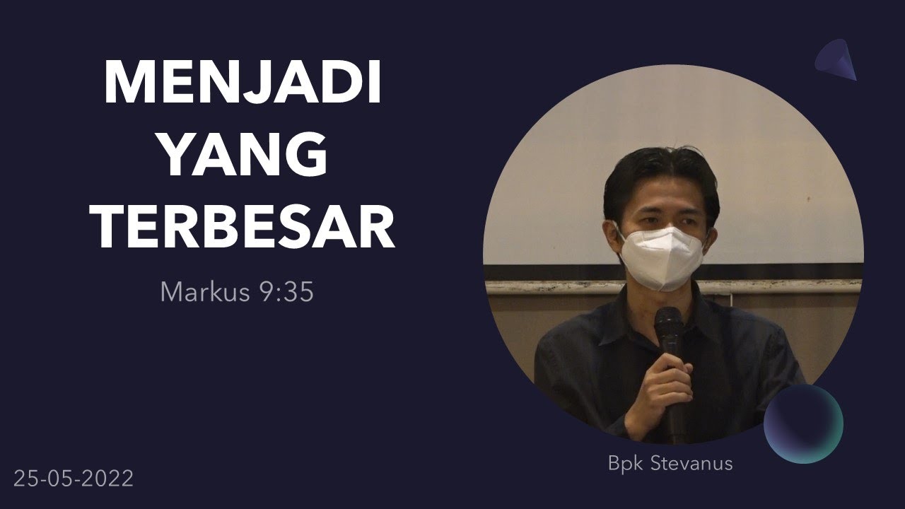 Menjadi yang Terbesar (Bpk. Stevanus) | RDMB Church of Prayer (GBI Pasteur)