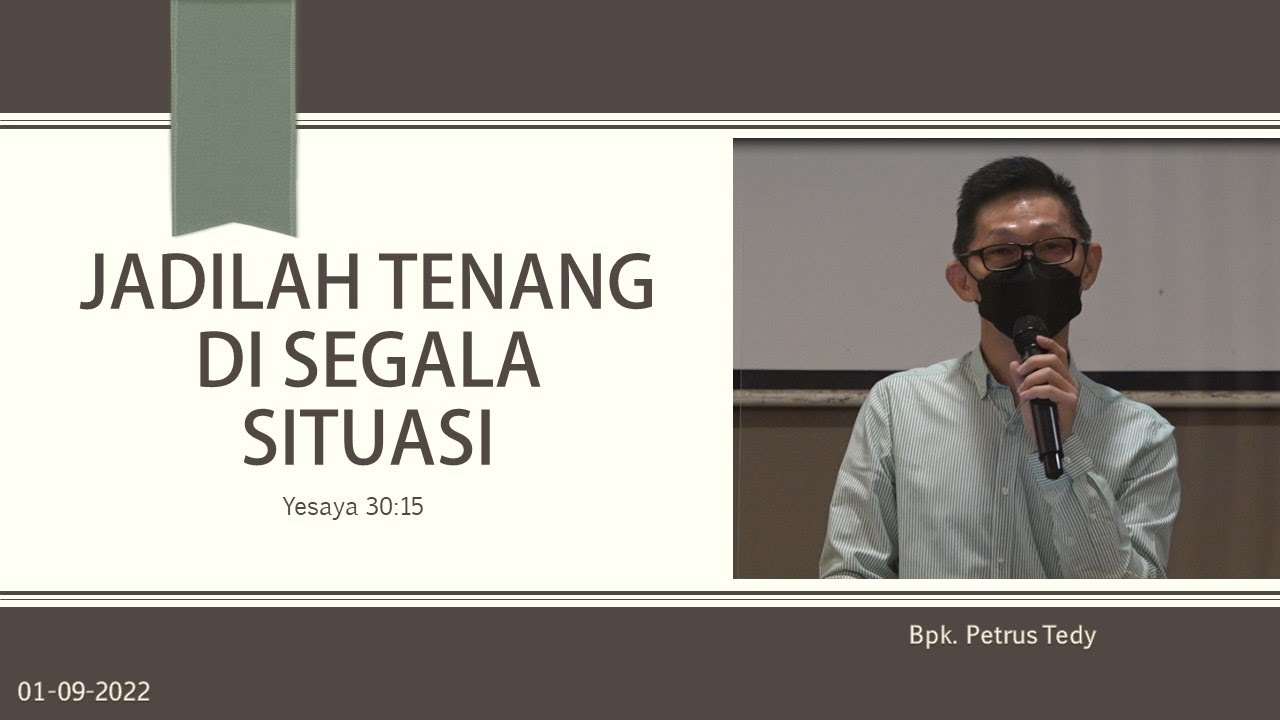JadilahTenang Di Segala Situasi (Bpk. Petrus Tedy) | RDMB Church of ...