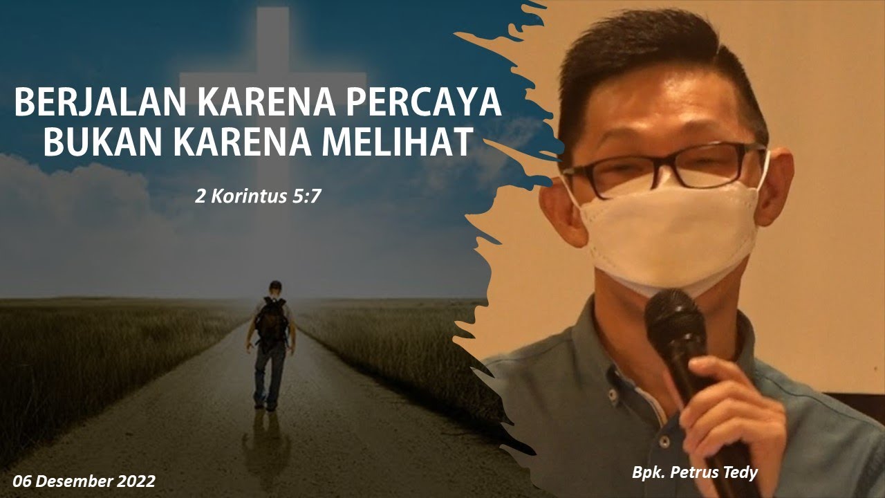 Berjalan karena Percaya Bukan karena Melihat (Bpk. Petrus Tedy) | RDMB ...