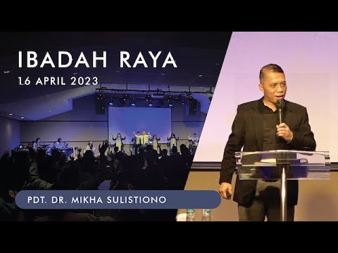 Ibadah Raya, 16 April 2023 (Pdt. Dr. Mikha Sulistiono) | RDMB Church of ...