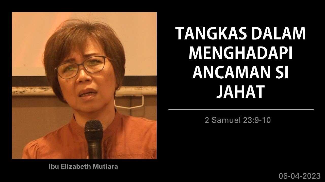 Tangkas Dalam Menghadapi Ancaman si Jahat (Ibu Elizabeth Mutiara) | RDMB Church of Prayer (GBI ...