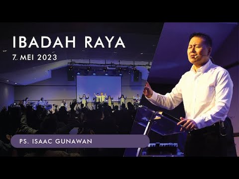 Ibadah Raya, 7 Mei 2023 (Ps. Isaac Gunawan) | RDMB Church of Prayer ...