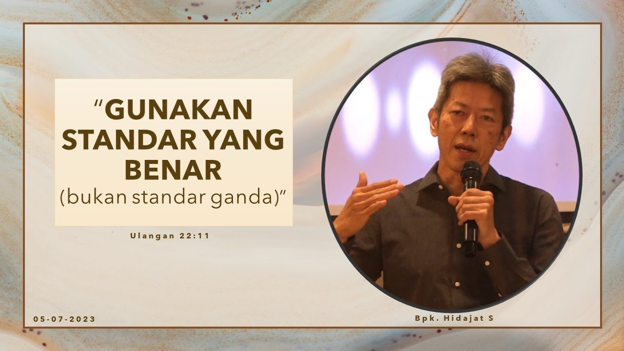 “Gunakan Standar yang Benar (bukan standar ganda)” – Bpk Hidajat S ...