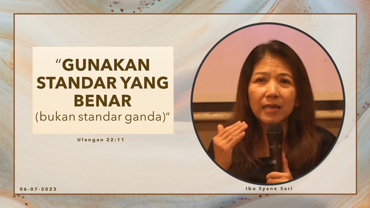 “Gunakan Standar Yang Benar (bukan standar ganda)” Ibu Syane Sari ...