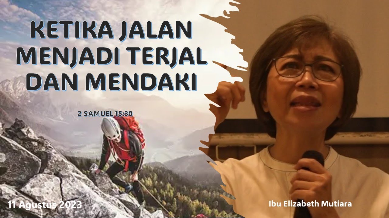 Ketika Jalan Menjadi Terjal dan Mendaki (Ibu Elizabeth Mutiara) | RDMB Church of Prayer (GBI ...