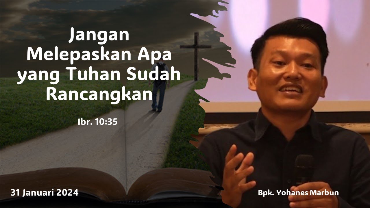 Jangan Melepaskan Apa yang Tuhan Sudah Rancangkan (Bpk. Yohanes Marbun) | RDMB Church of Prayer ...