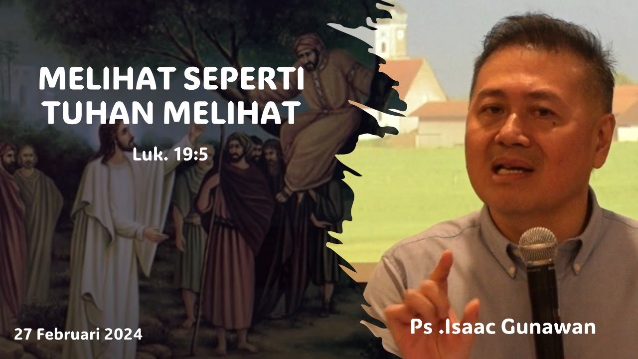 Melihat Seperti Tuhan Melihat Ps Isaac Gunawan Rdmb Church Of