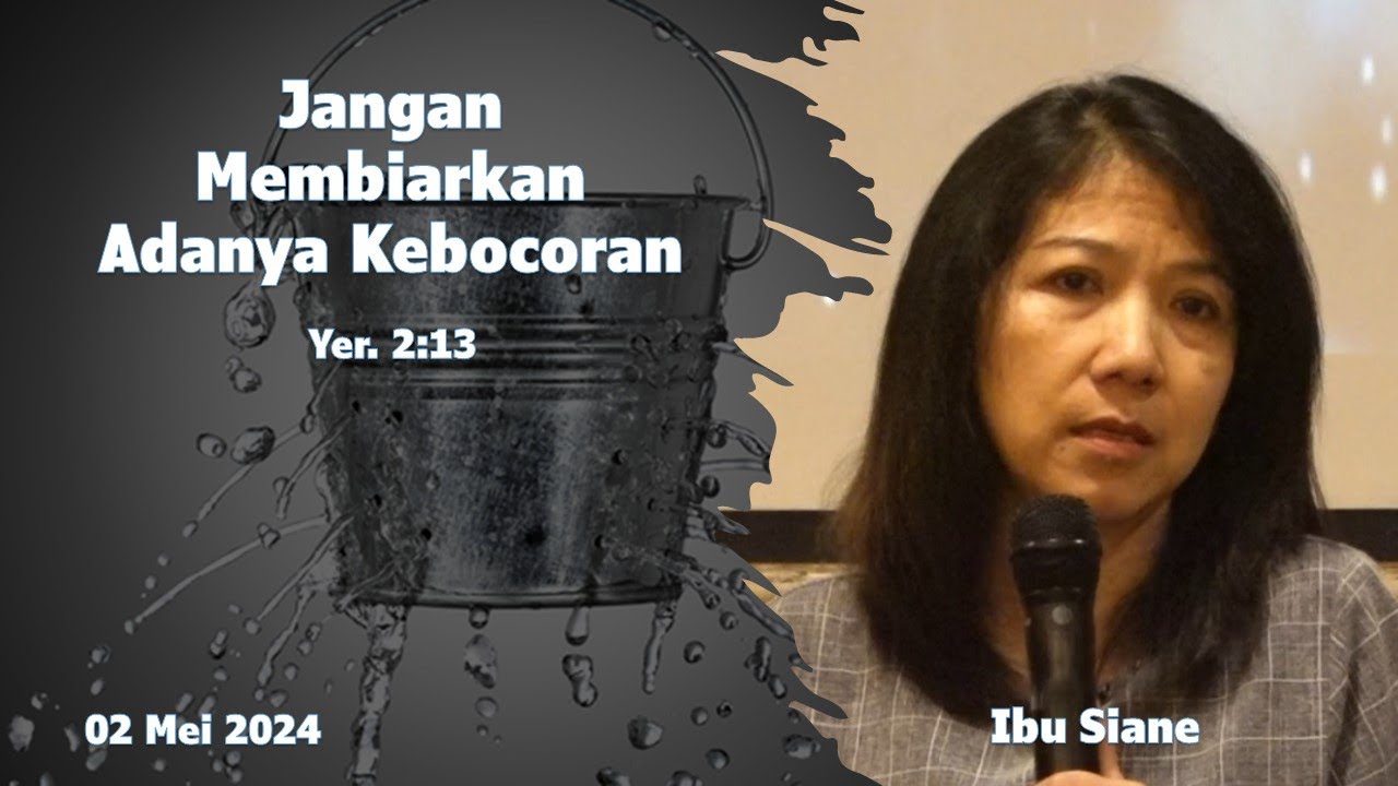 Jangan Membiarkan Adanya Kebocoran (Ibu Siane) | RDMB Church of Prayer (GBI Pasteur)