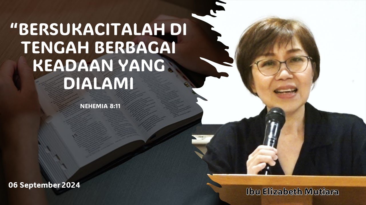 “Bersukacitalah Di Tengah Berbagai Keadaan Yang Dialami” (Ibu Elizabeth Mutiara) | RDMB Church ...