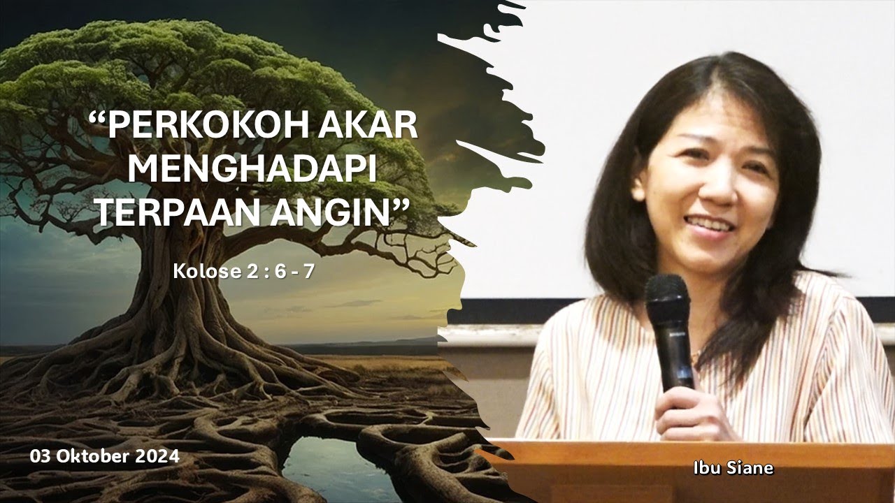 “Perkokoh Akar Menghadapi Terpaan Angin.” (Ibu Siane) | RDMB Church of ...