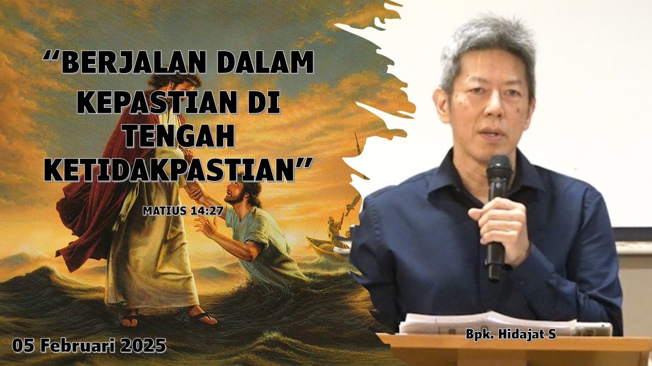 “Berjalan Dalam Kepastian Di Tengah Ketidakpastian” (Bpk. Hidajat. S ...
