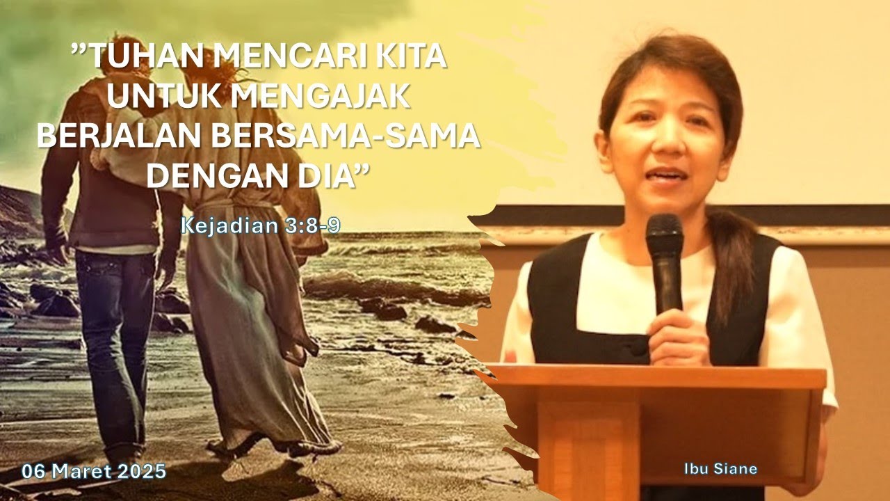 “Tuhan Mencari Kita Untuk Mengajak Berjalan Bersama Sama Dengan Dia” (Ibu Siane) | RDMB Church ...