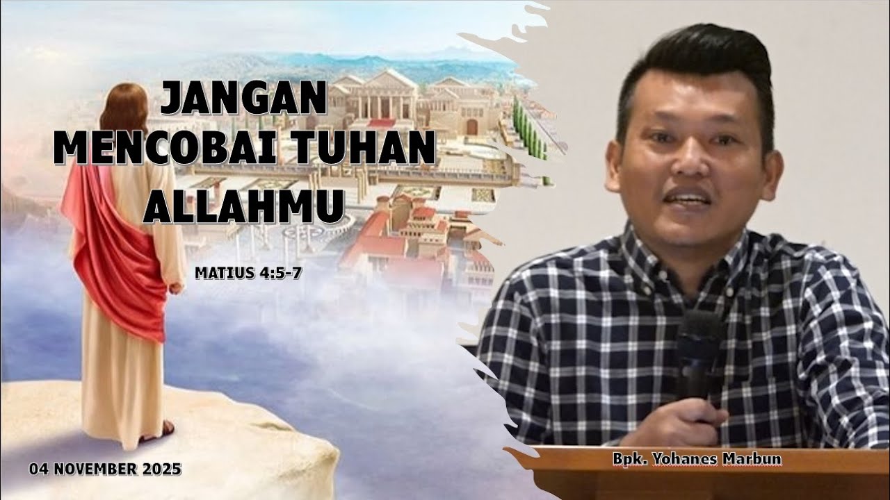 “Jangan Mencobai Tuhan Allahmu” (Bpk. Yohanes Marbun) | RDMB Church of ...